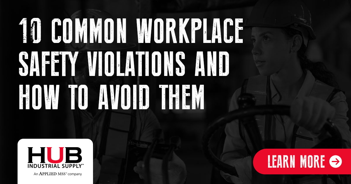 10 Common Workplace Safety Violations and How to Avoid Them | HUB ...